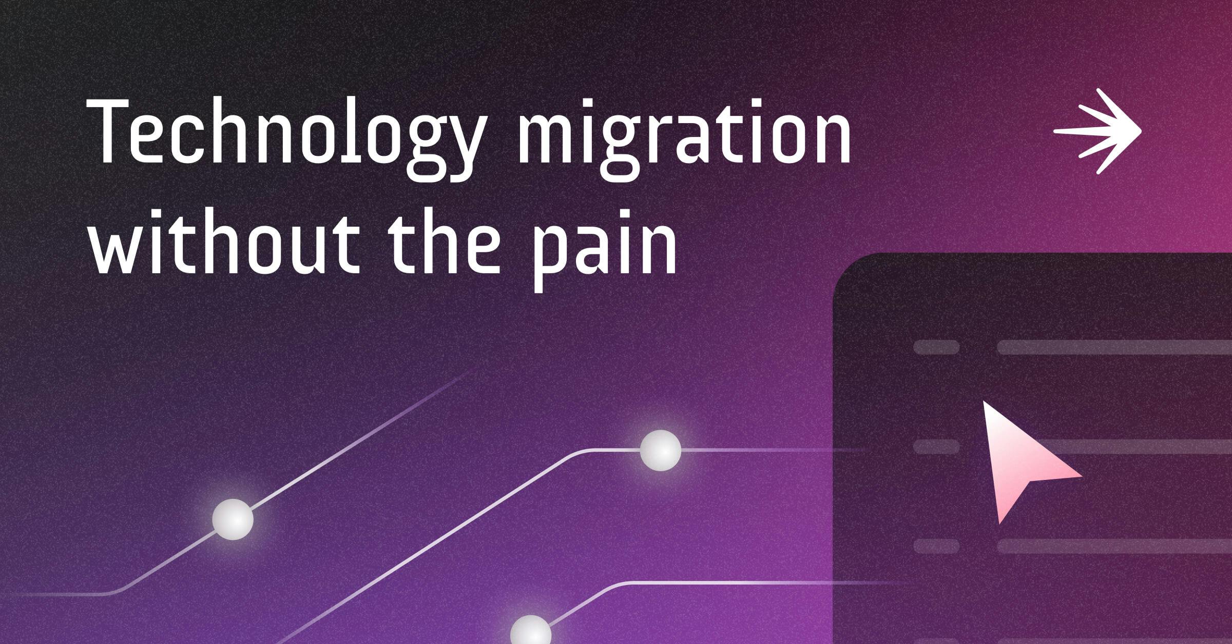 Technology Migrations | LaunchDarkly
